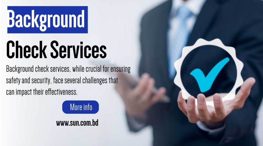 Enhancing Efficiency and Accuracy of Background Check Services